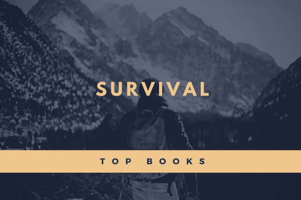Top 25 Best Survival Books Ever Written - TipsForSurvivalists.com